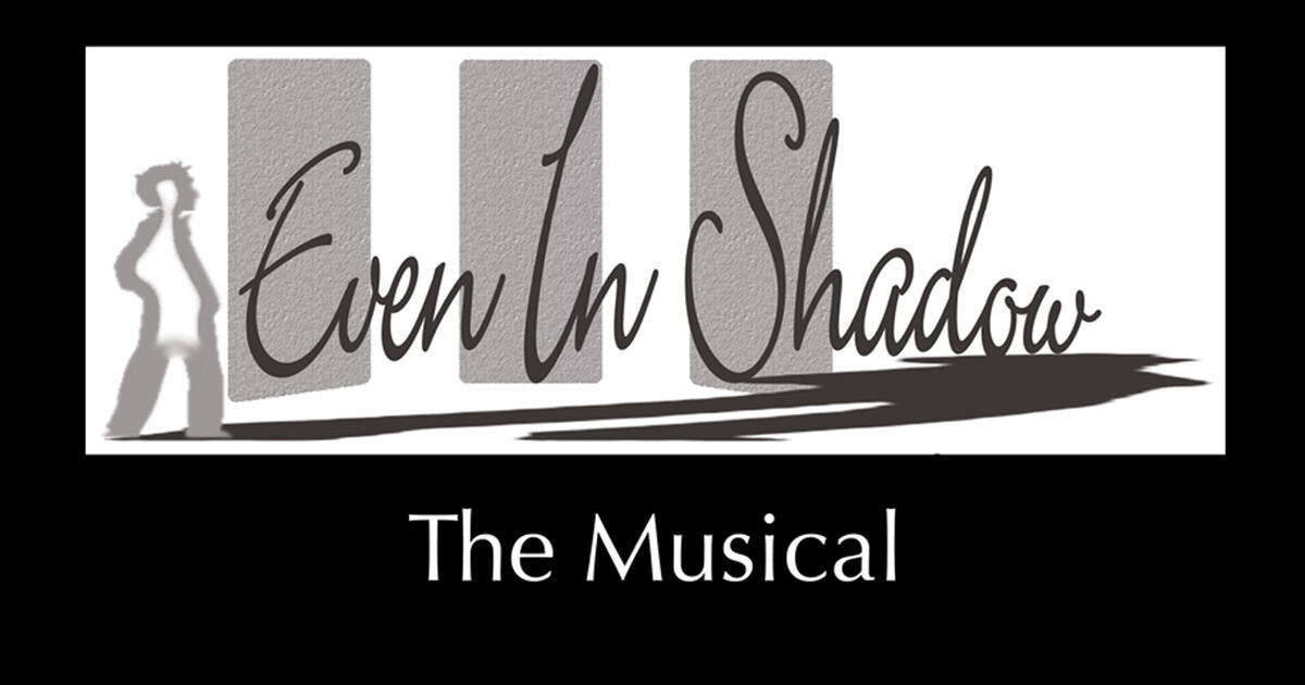 Even In Shadow - Auditions